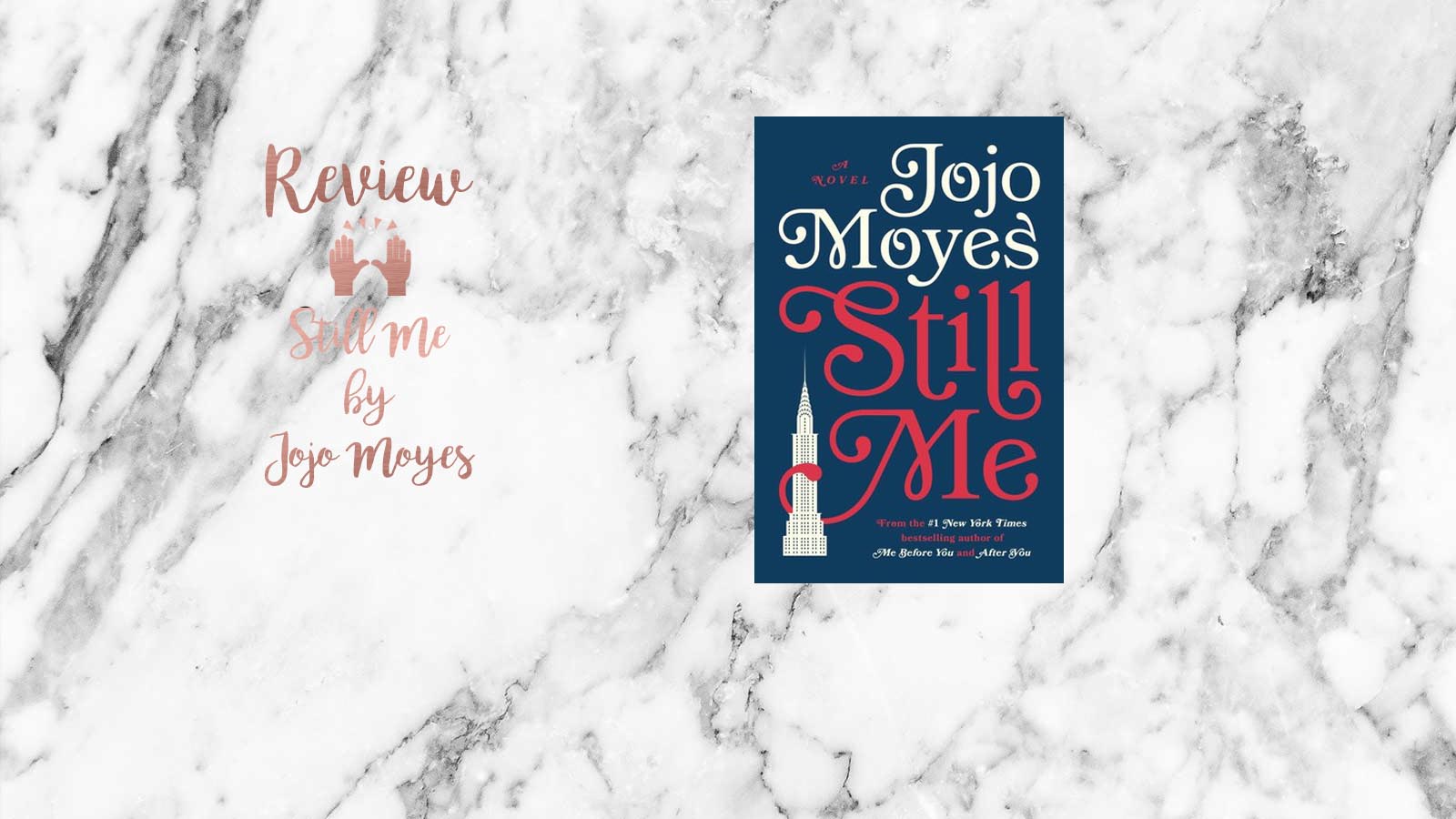 Review: Still Me by Jojo Moyes – Sarah in Readerland