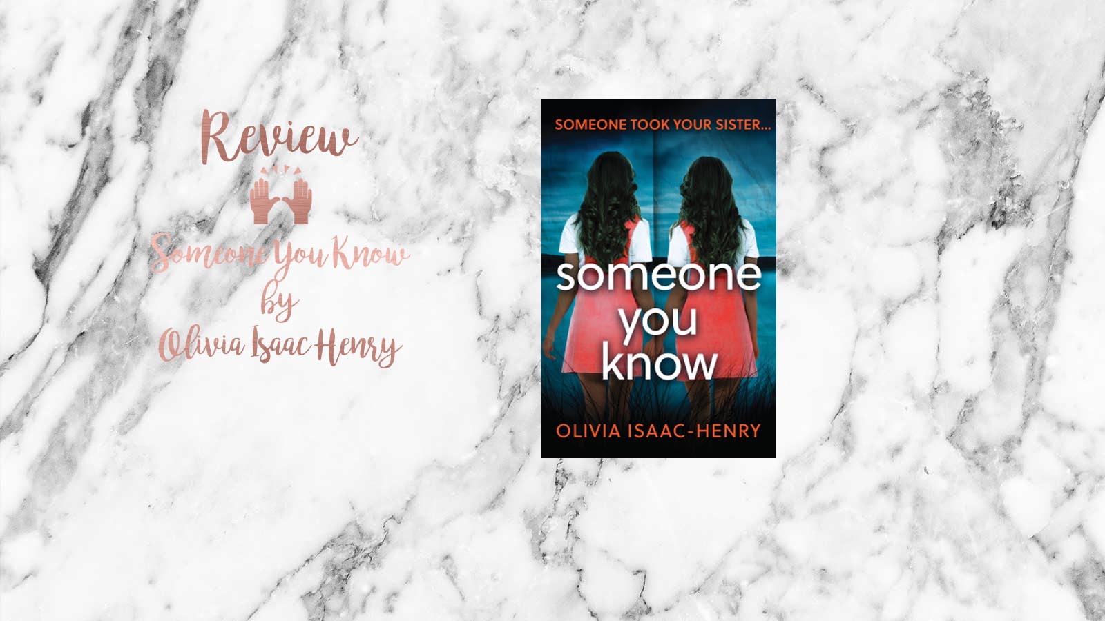 ARC Review: Someone You Know by Olivia Isaac-Henry – Sarah in Readerland