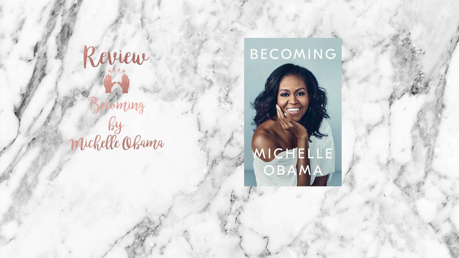 Review: Becoming by Michelle Obama – Sarah in Readerland