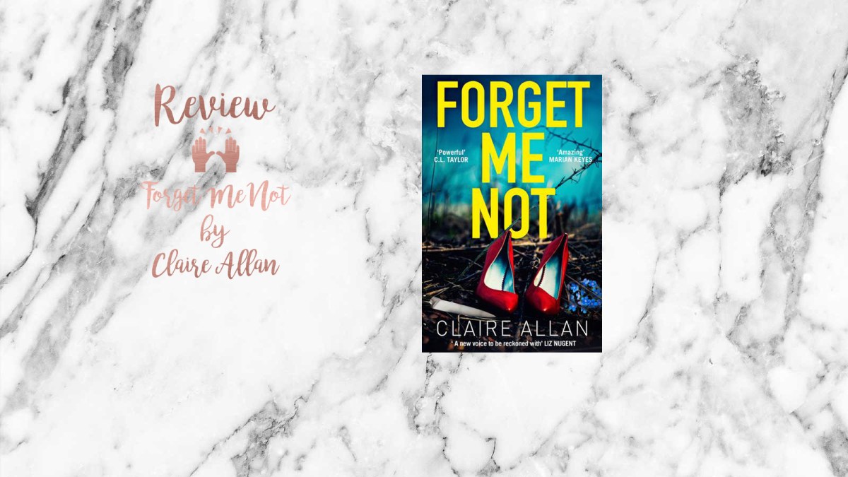ARC Review: Forget Me Not by Claire Allan – Sarah in Readerland