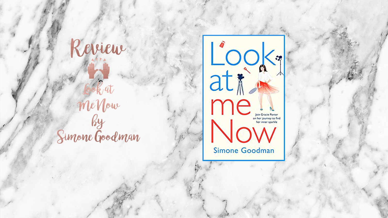 ARC Review: Look at Me Now by Simone Goodman – Sarah in Readerland