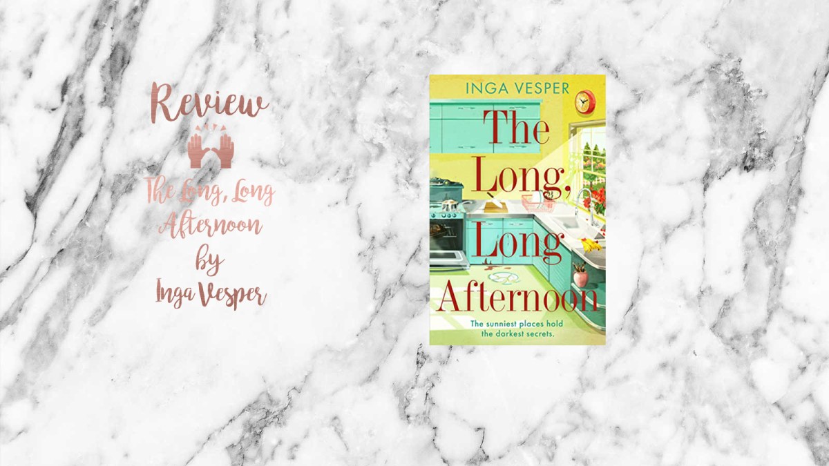 ARC Review: The Long, Long Afternoon by Inga Vesper – Sarah in Readerland