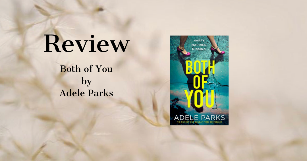 ARC Review: Both of You by Adele Parks – Sarah in Readerland