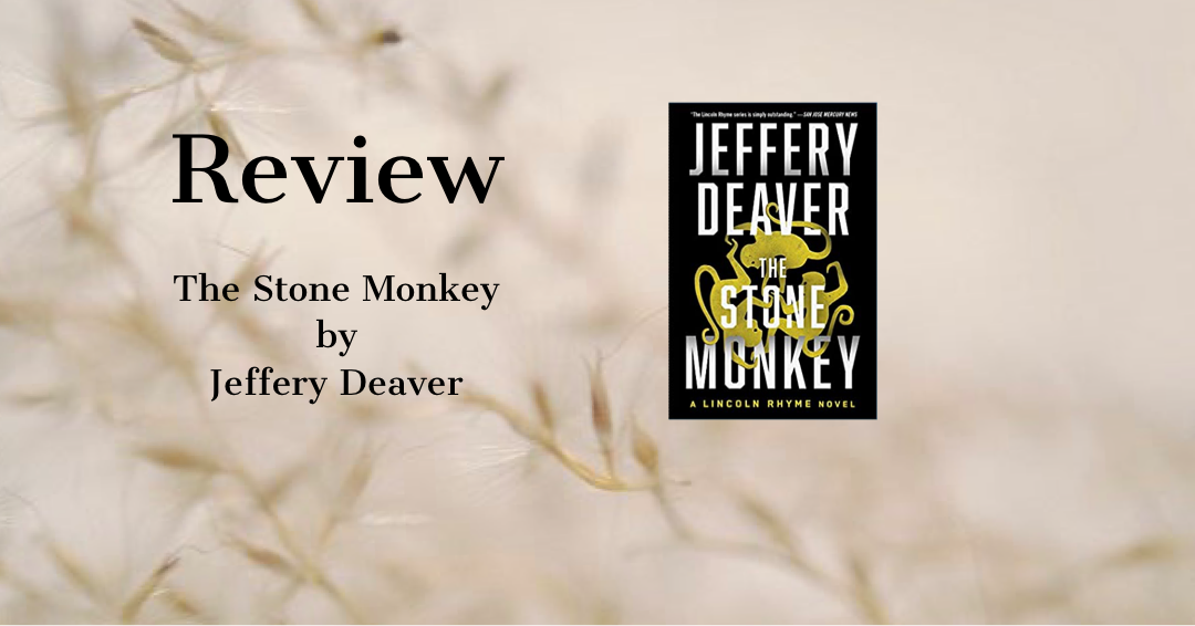 Review: The Stone Monkey by Jeffery Deaver – Sarah in Readerland