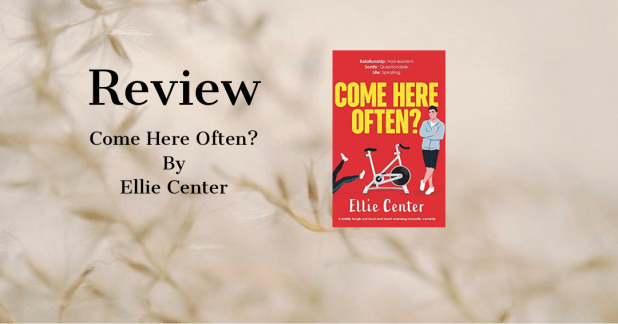 ARC Review: Come Here Often? by Ellie Center – Sarah in Readerland