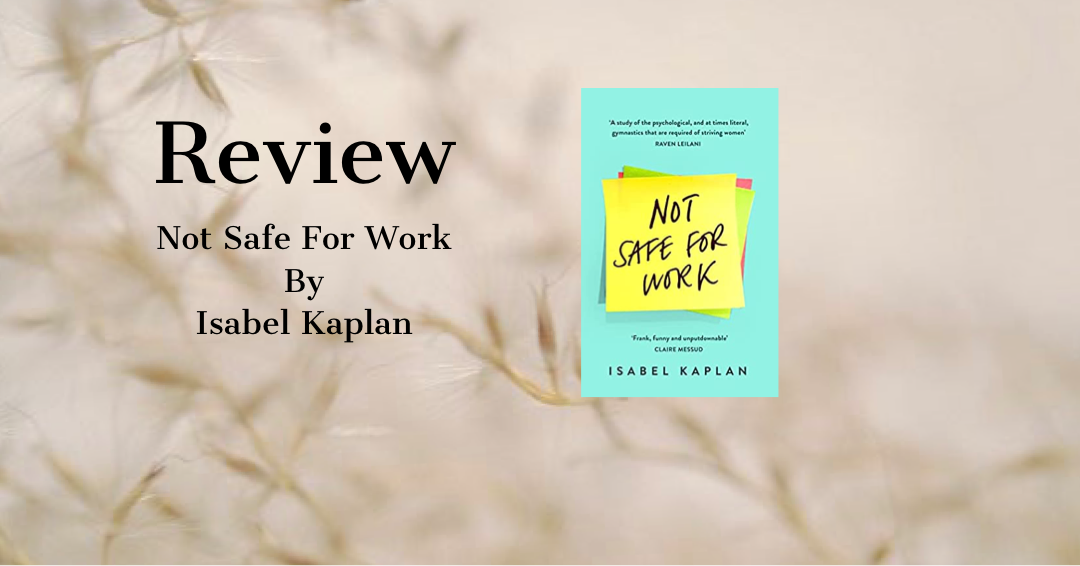ARC Review: Not Safe For Work by Isabel Kaplan – Sarah in Readerland