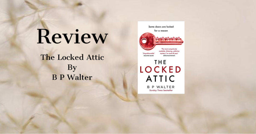 Readalong Review: The Locked Attic by B. P. Walter – Sarah in Readerland