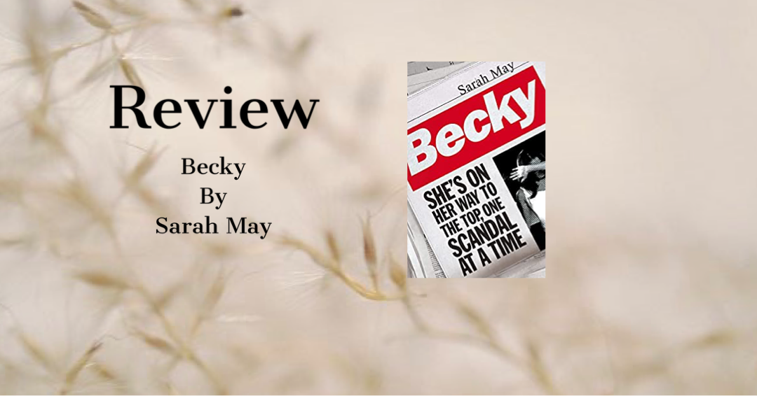 ARC Review: Becky by Sarah May – Sarah in Readerland